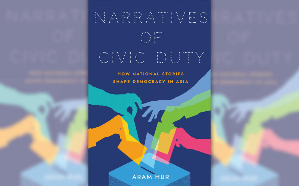 Narratives of Civic Duty: How National Stories Shape Democracy in Asia ...