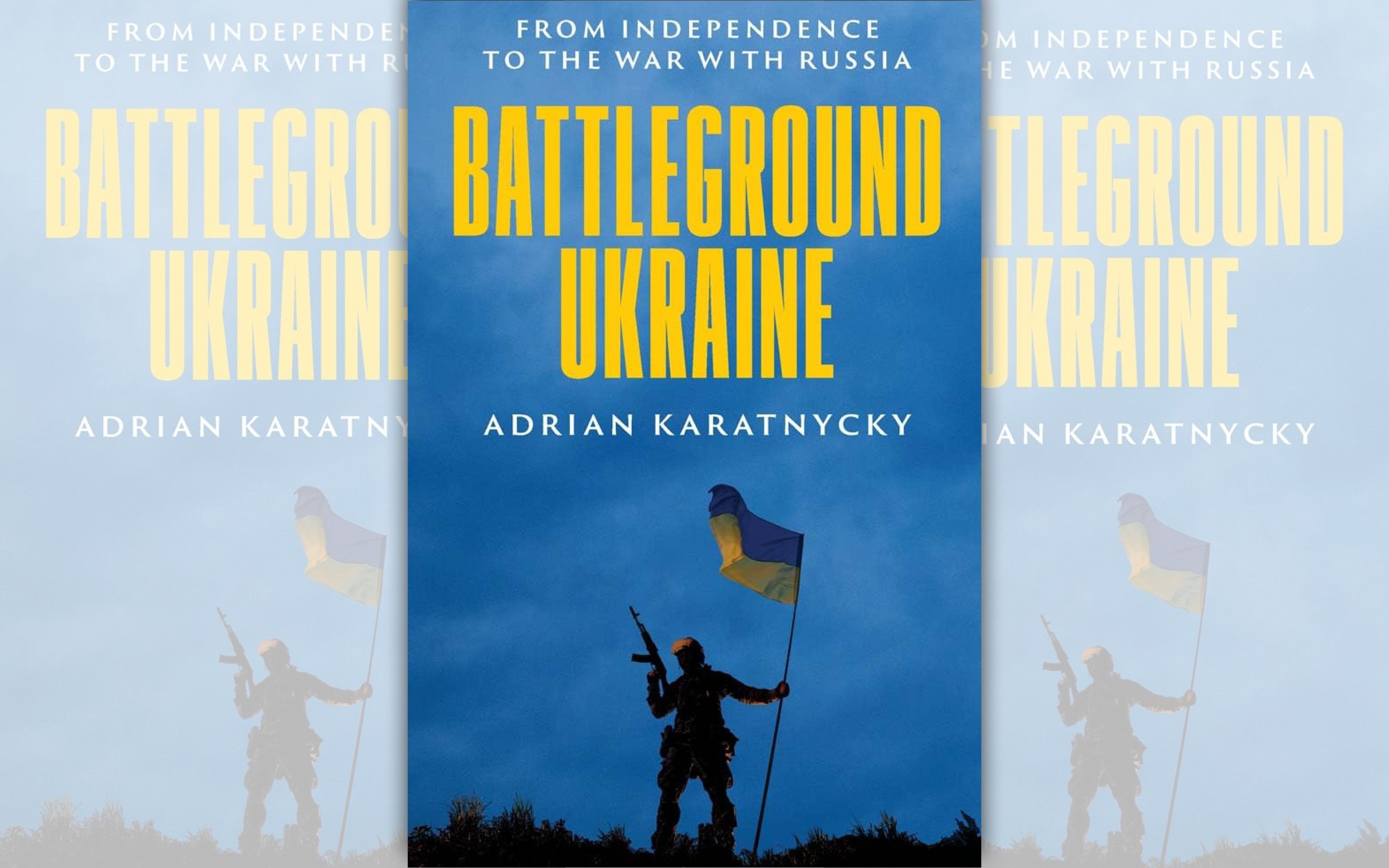 Battleground Ukraine: From Independence to the War with Russia ...