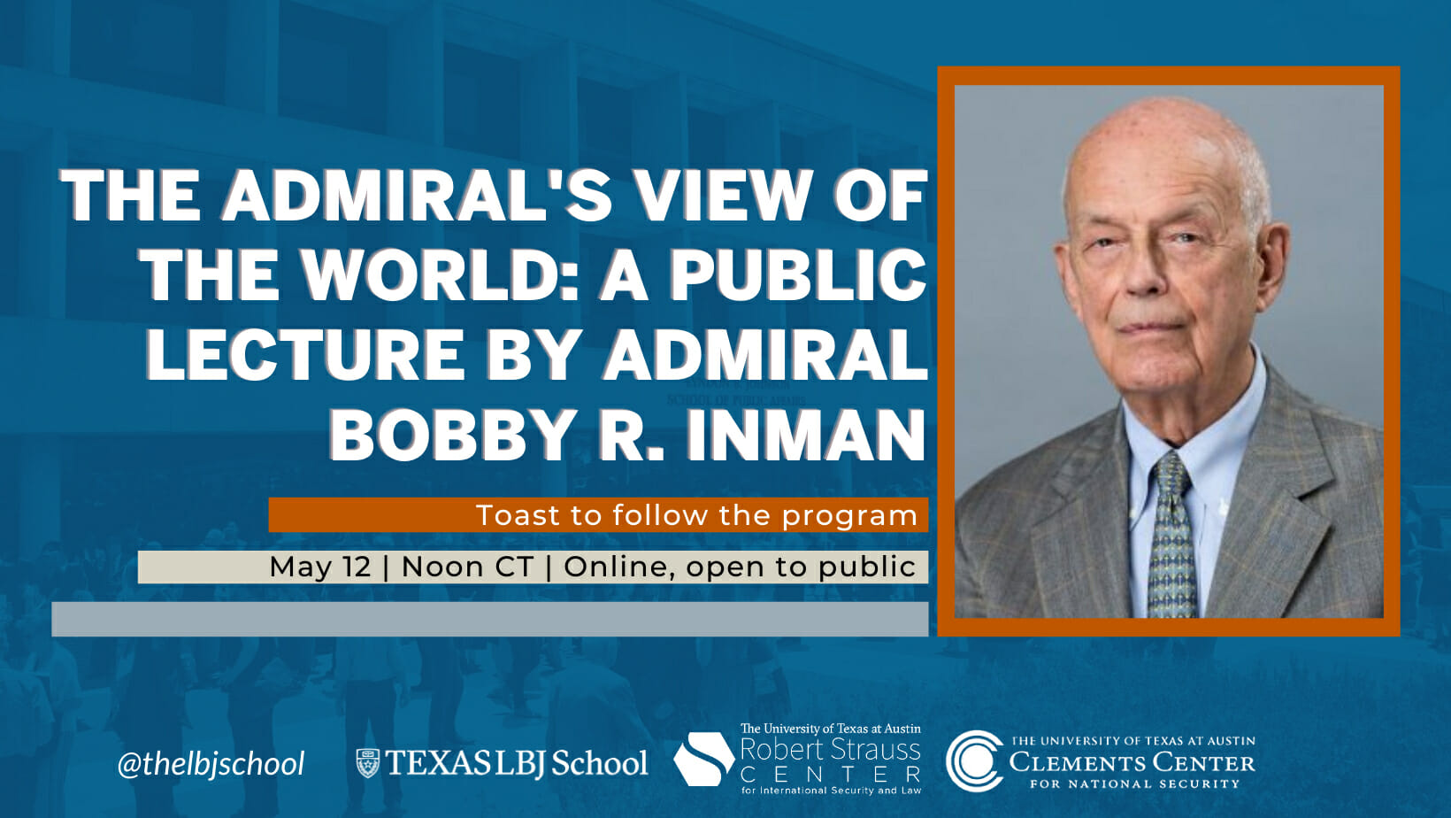 Celebrating Admiral Bobby R. Inman - Clements Center for National Security